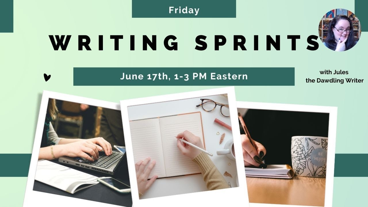 TGIF Friday Writing, Art, and Productivity Sprints for June 17, 2022 / ...