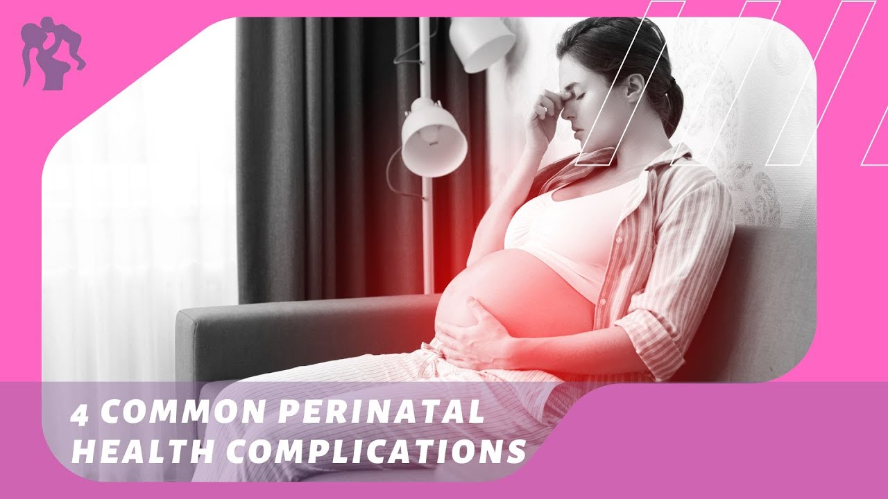 4 Common Perinatal Health Complications - YouTube