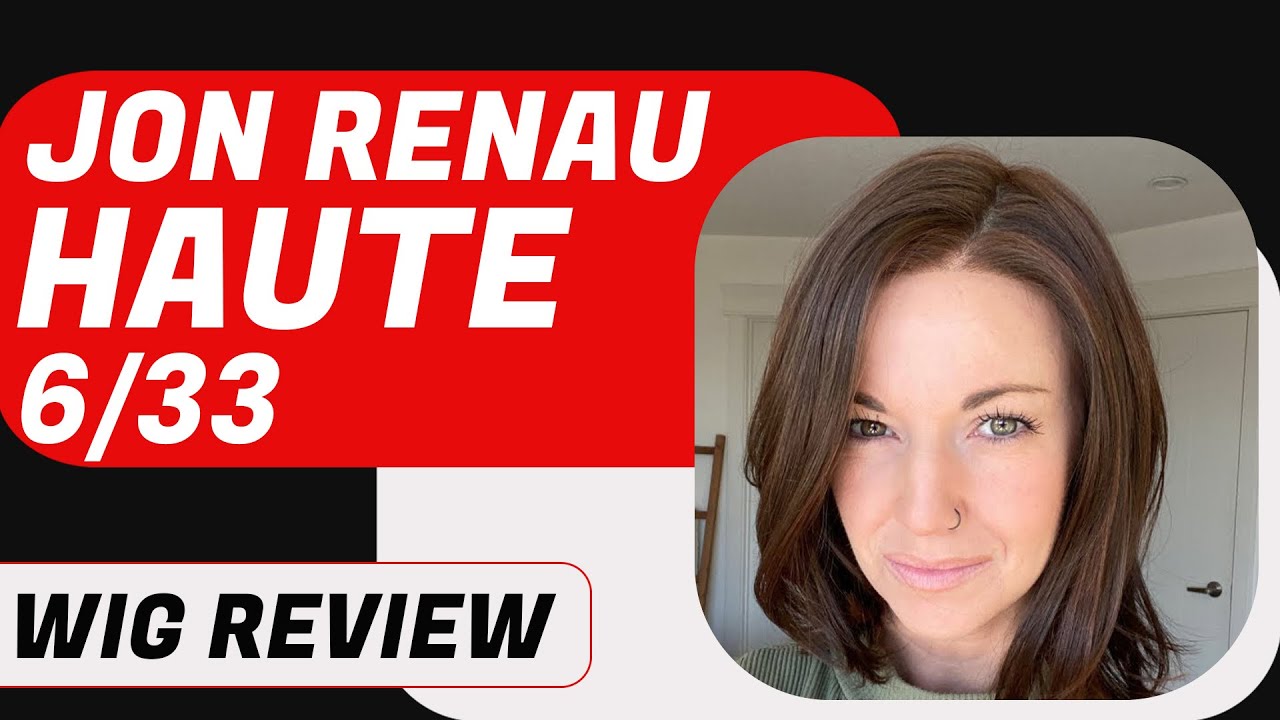 Jon Renau "Haute" 6/33 Wig Review | Chiquel - YouTube