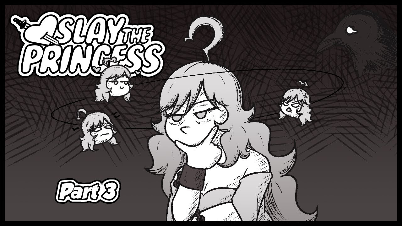 Slay the Princess ~ Part 3 ~ I'm A Good Little Bird At Keeping Track Of ...