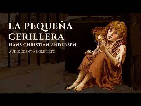 "La pequeña cerillera" | El emotivo cuento de Hans Christian Andersen ...