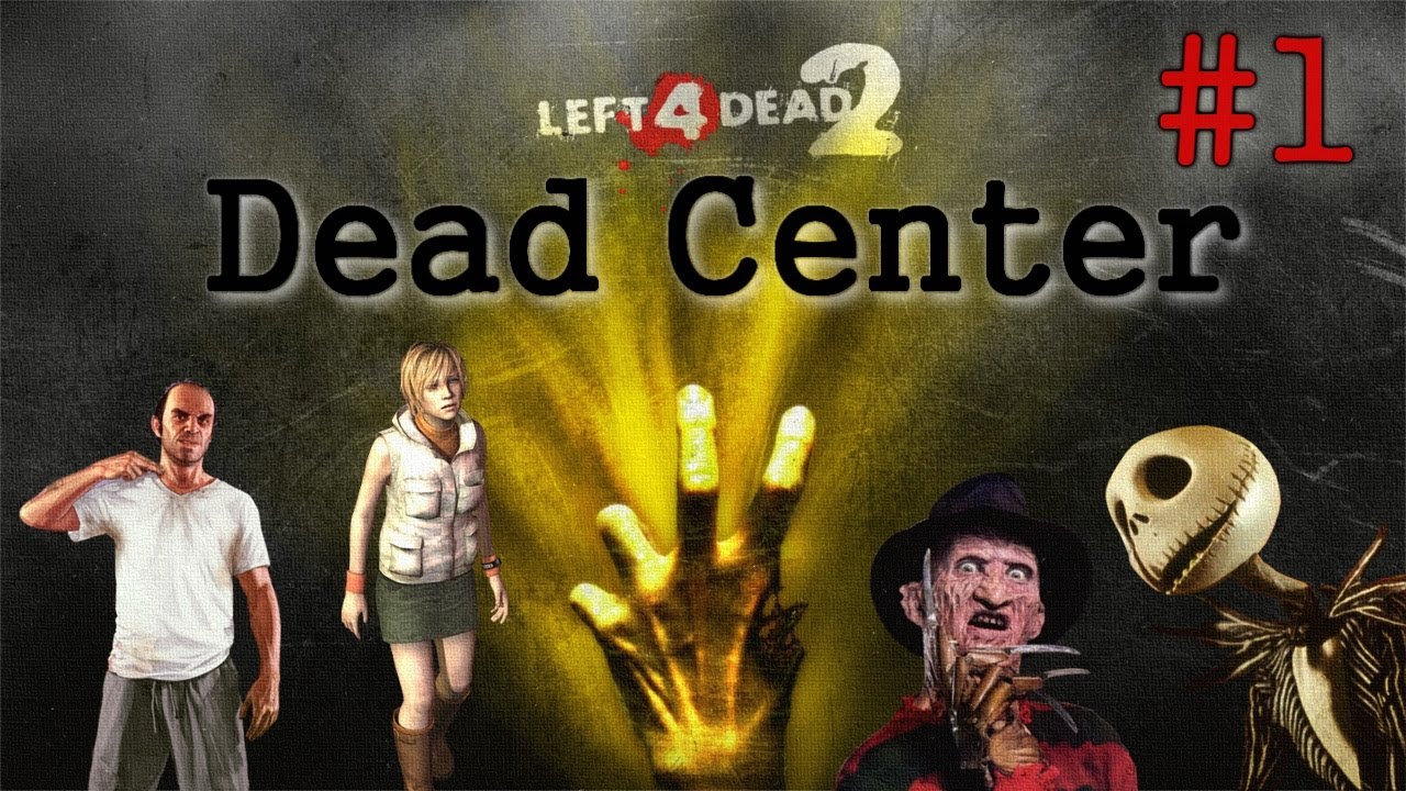 Left4Dead 2 - Dead Center [Part 1 of 2] - YouTube