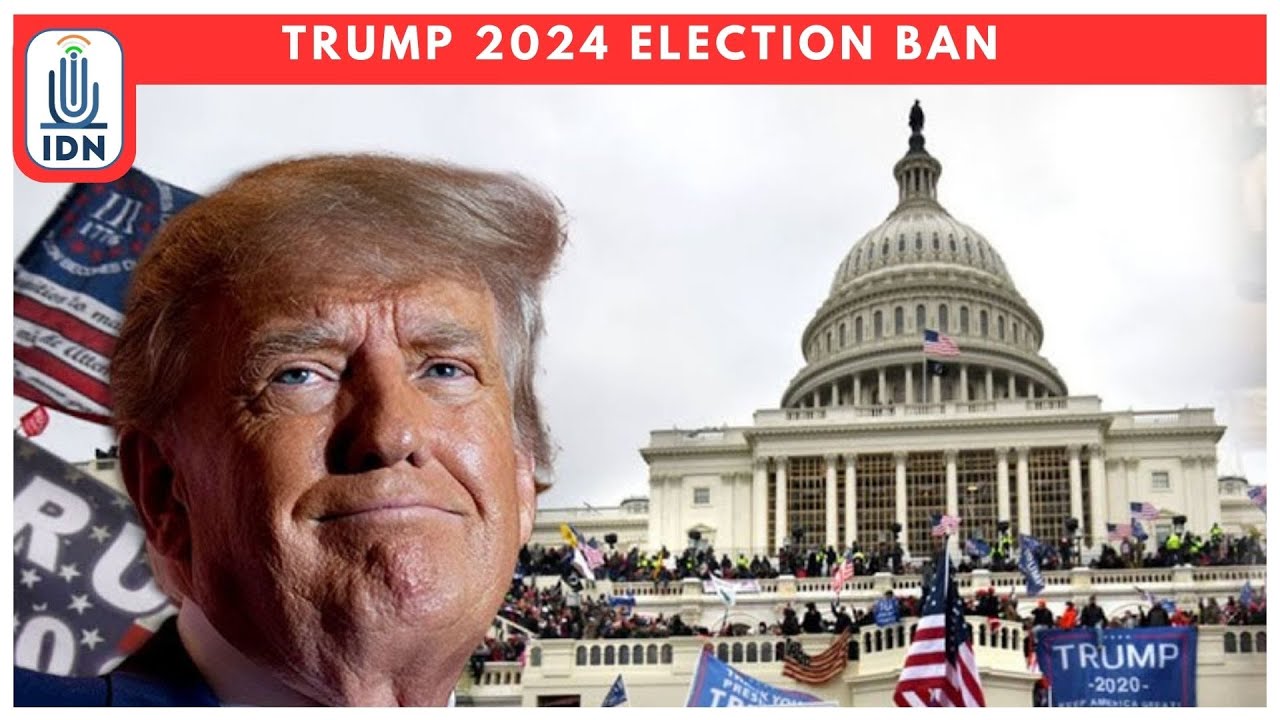 Trump 2024 Election Ban | IDNews - YouTube