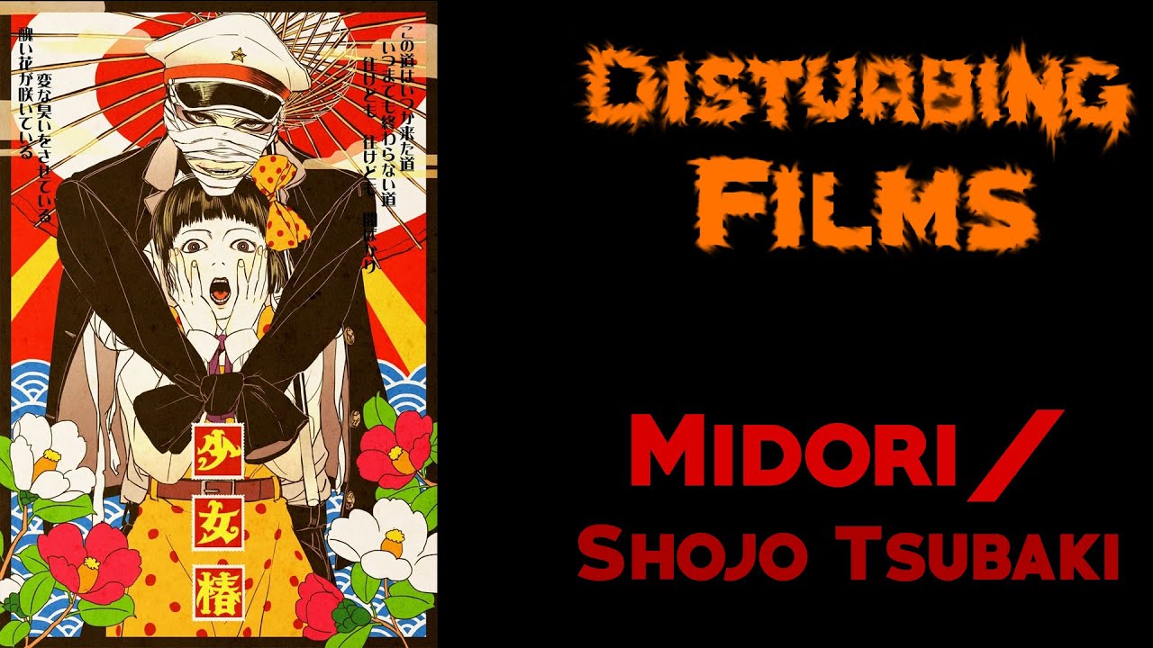 Disturbing Films: Midori/Shojo Tsubaki - YouTube