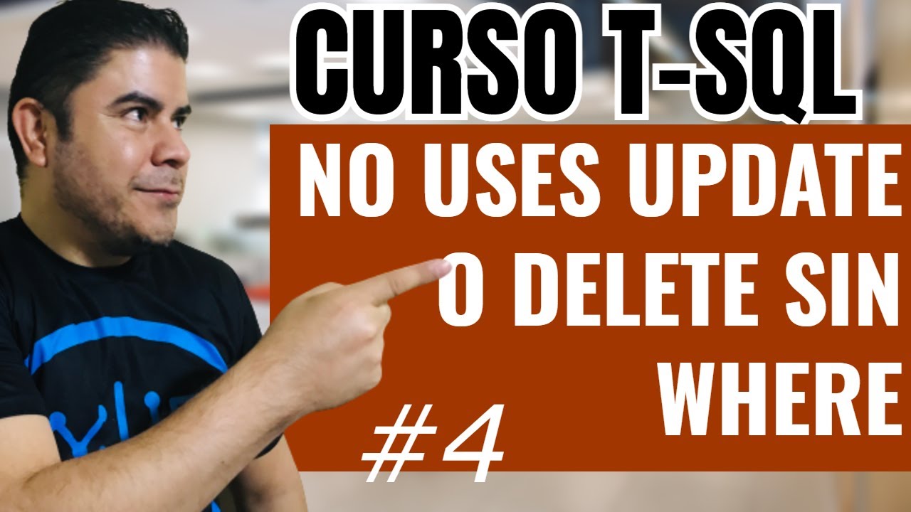 INSTRUCCIÓN DELETE, UPDATE, AND, OR - CURSO T-SQL #4 - YouTube