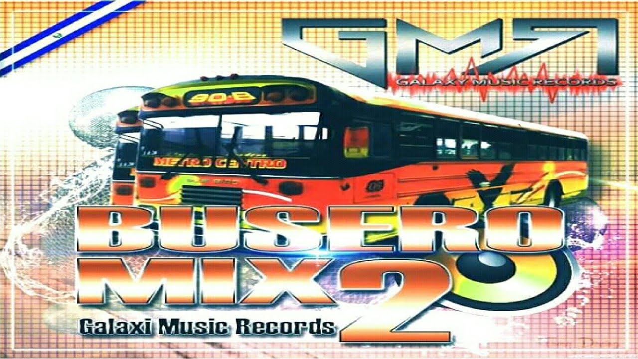 Busero Bachatero Mix 🚌 El Busero Mix Vol.2 🌑 Ultra DJ - Galaxy Music ...