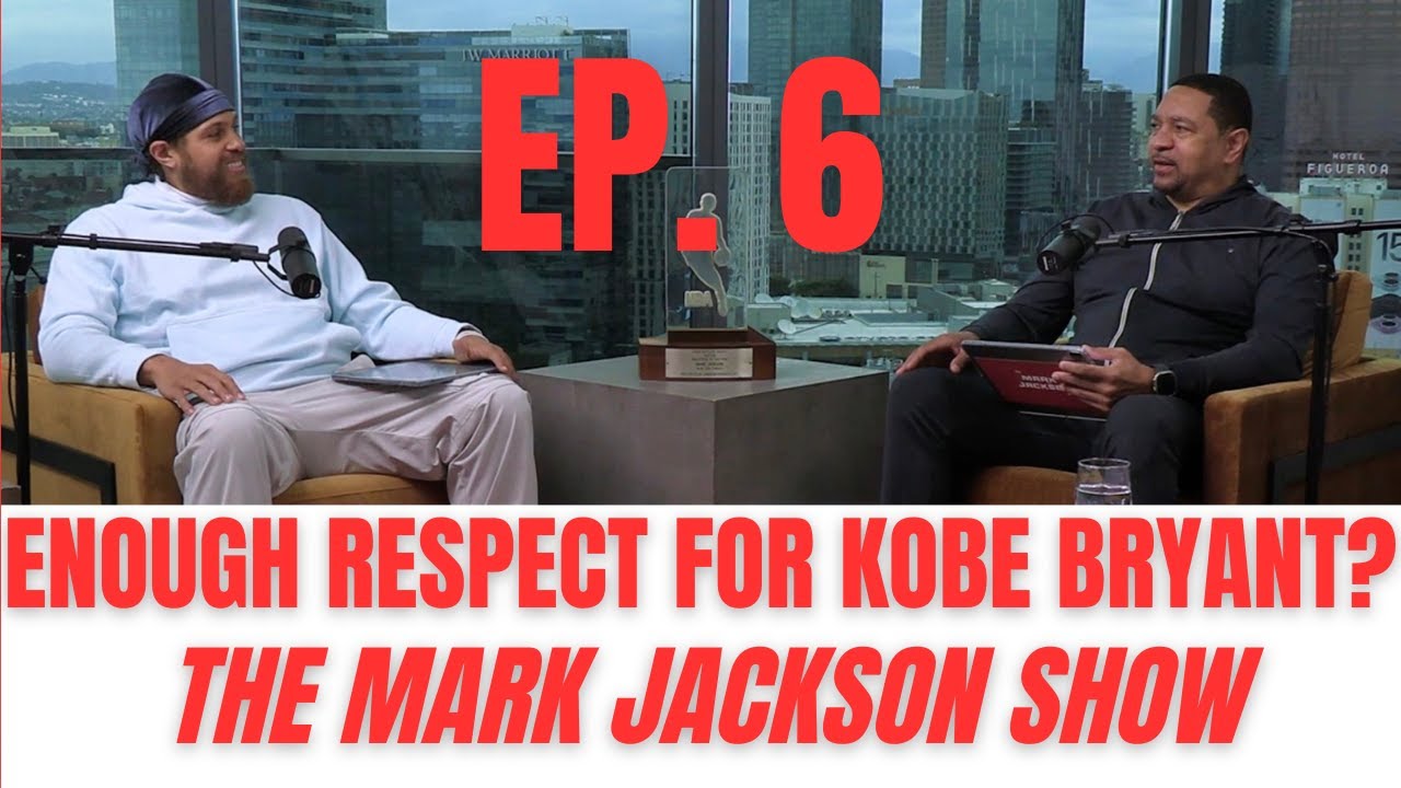 MARK JACKSON’S REGRETFUL KOBE BRYANT STORY. |S1 EP6 - YouTube