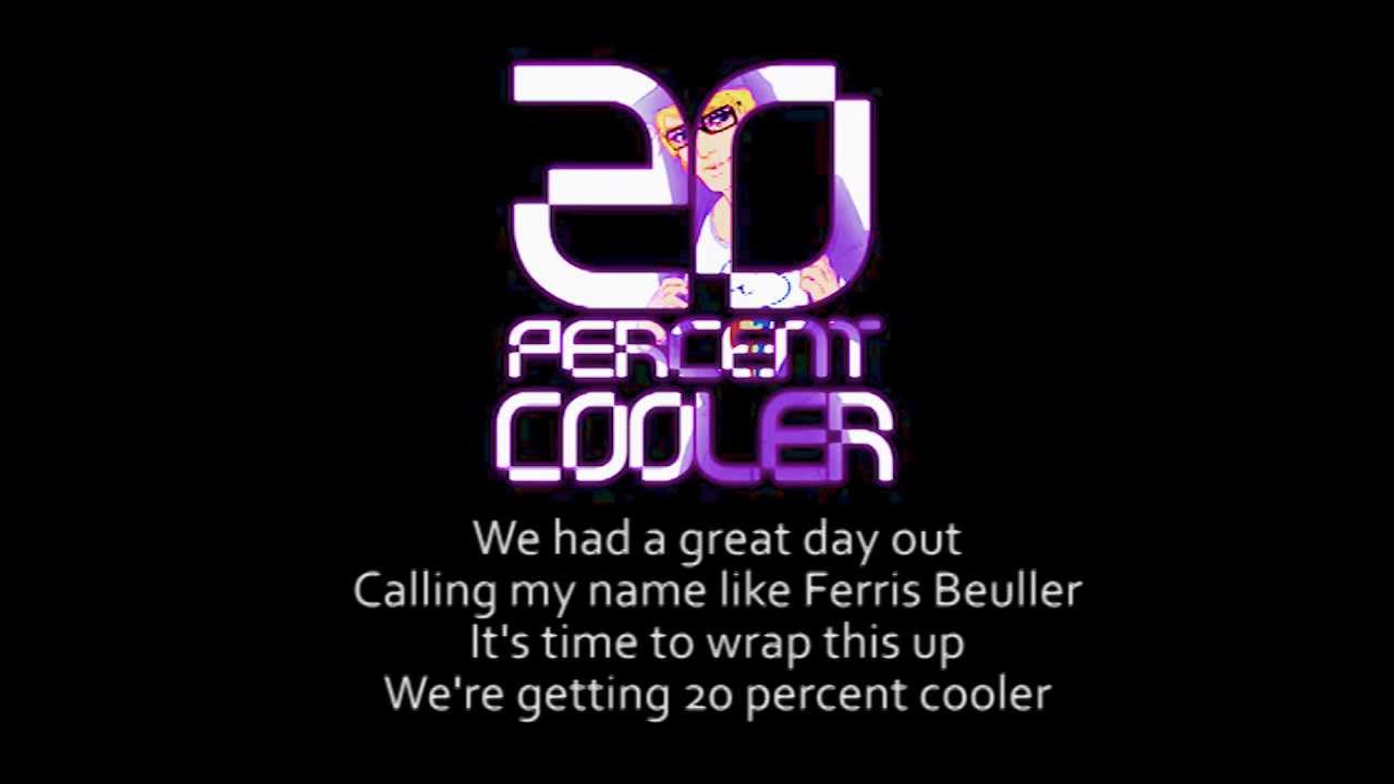 20 Percent Cooler - Lyrics - YouTube