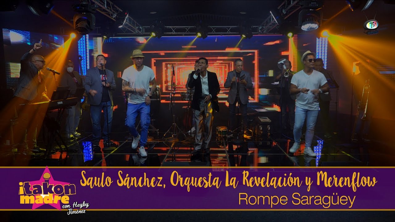 Saulo Sánchez, Orquesta la Revelación, Merenflow - Rompe Saraguey - YouTube