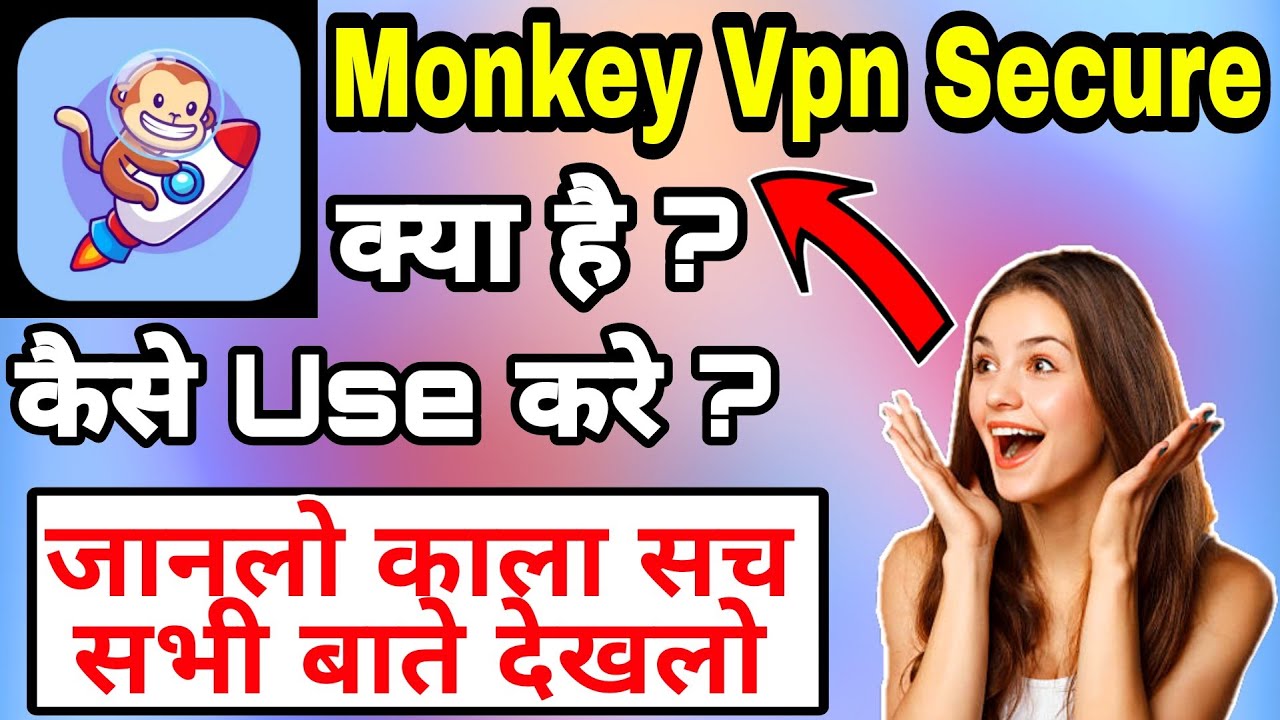Monkey Vpn Secure Kaise Use Kare || How To Use Monkey Vpn App || Monkey ...