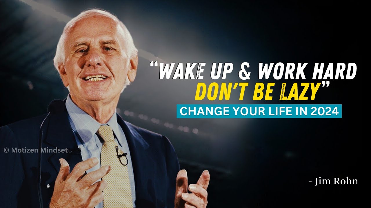 Jim Rohn - Wake Up & Work Hard | Don't Be Lazy | jim rohn motivation ...