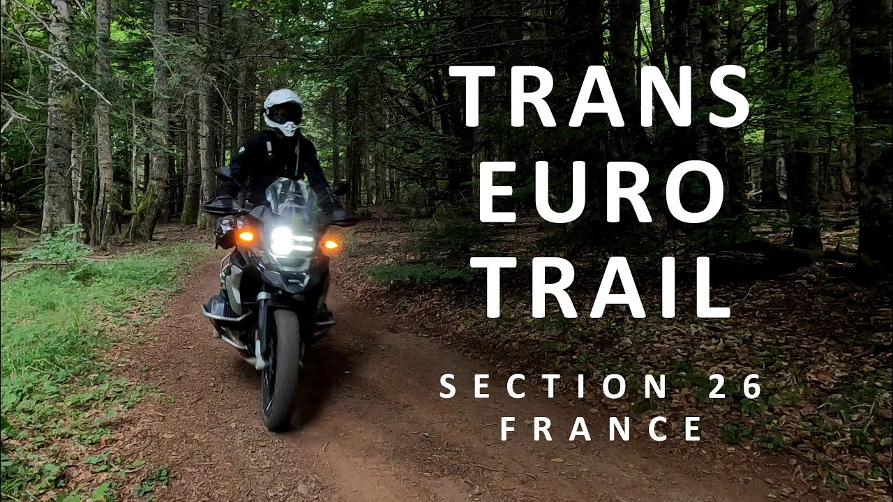 Trans Euro Trail [TET] Section 26 France [Solo] | 4K UHD - YouTube