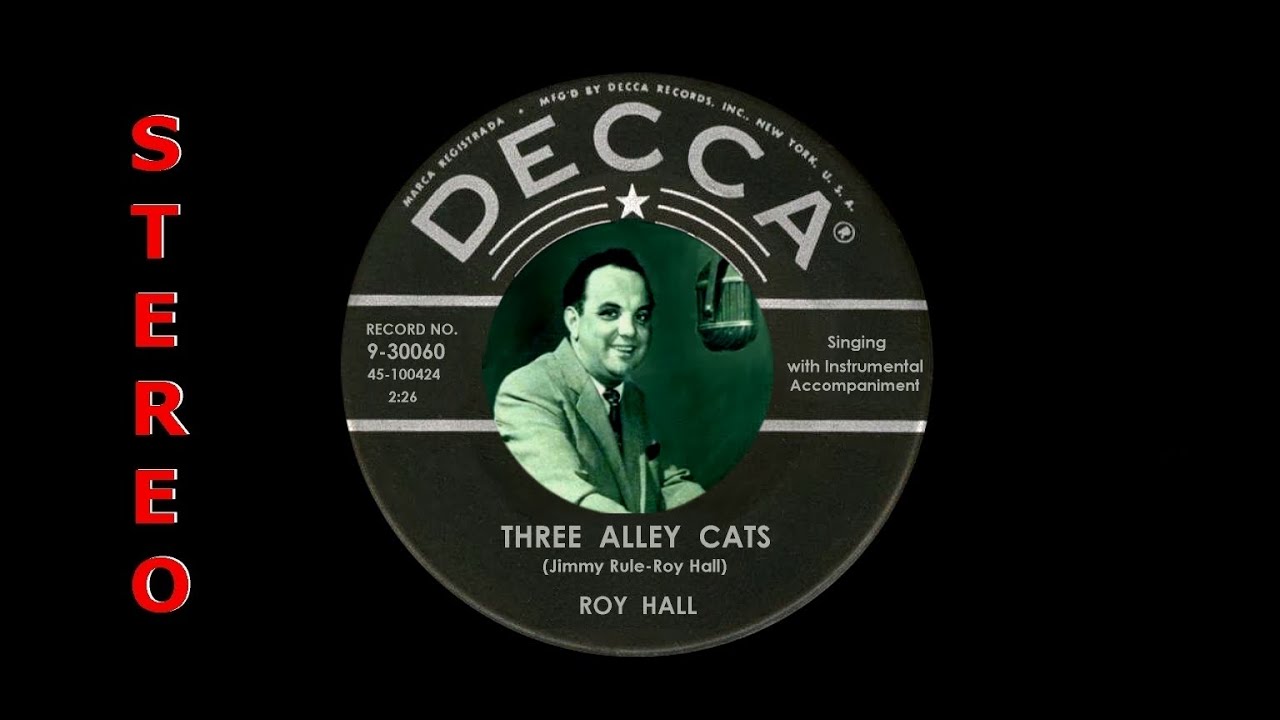 Roy Hall - Three Alley Cats 1956 (STEREO) - YouTube