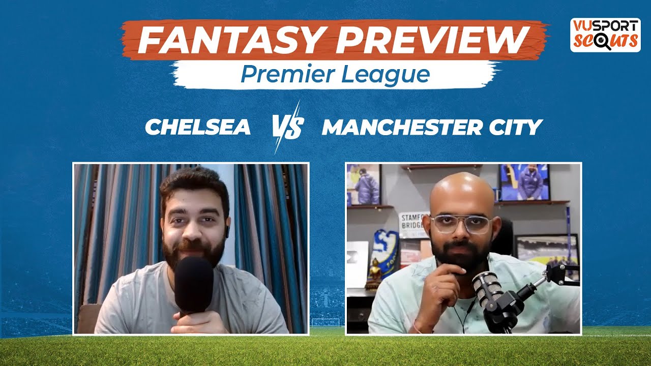 CHE vs MCI Dream 11 Prediction: Premier League | Chelsea vs Manchester ...