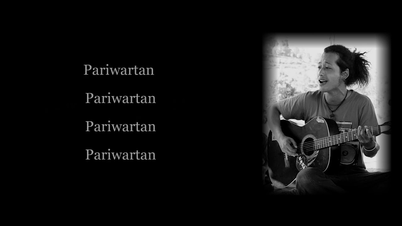 Pariwartan By Dibya Subba (Lyrics Video) - YouTube