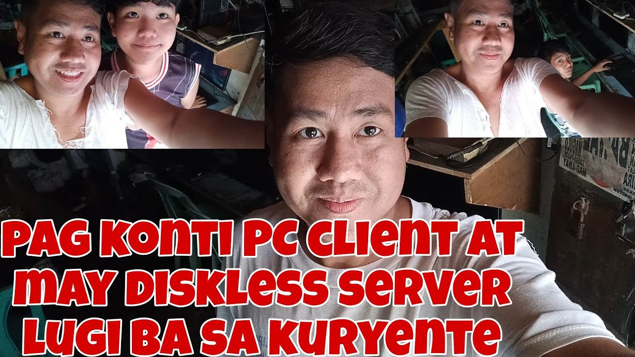 PAG KONTI PC CLIENT AT MAY DISKLESS SERVER LUGI BA SA KURYENTE + LAGI BA NAKA ON DISKLESS SERVER ...