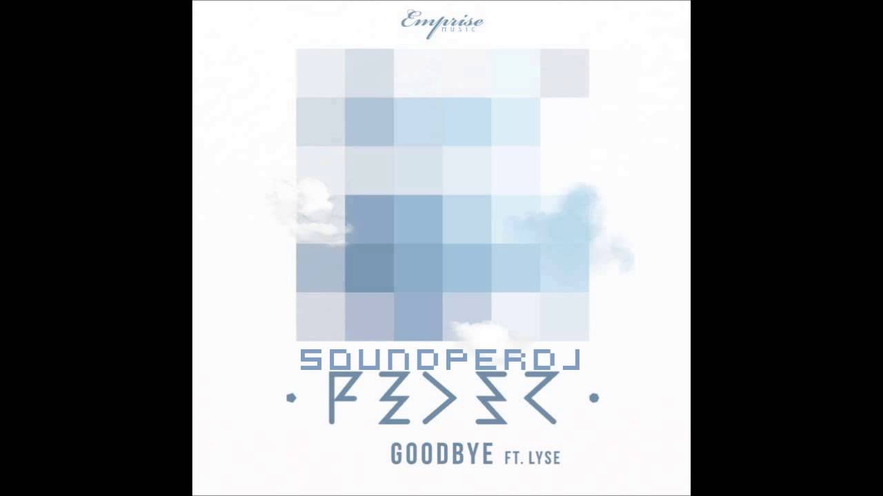 FEDER - Goodbye ft. Lyse (SoundperDJ Mix) - YouTube
