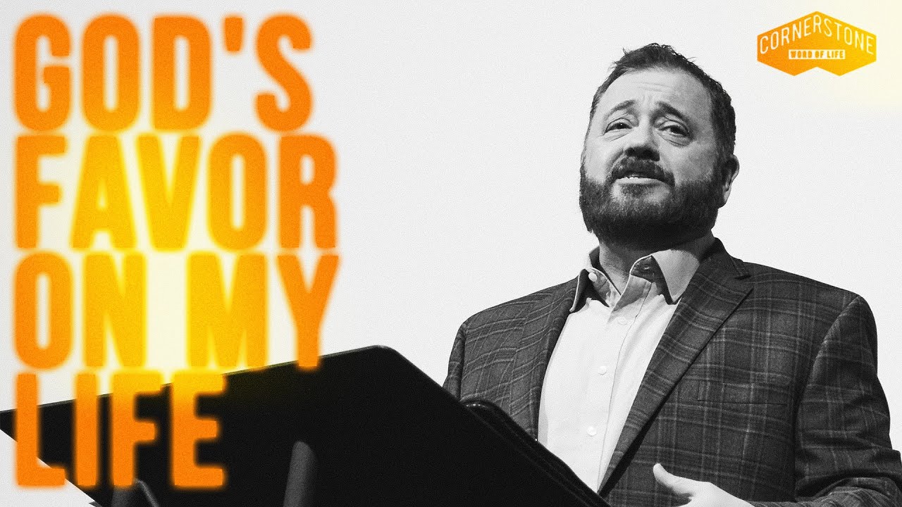 God's Favor On My Life | Pastor Mark Garver | Cornerstone Word of Life ...