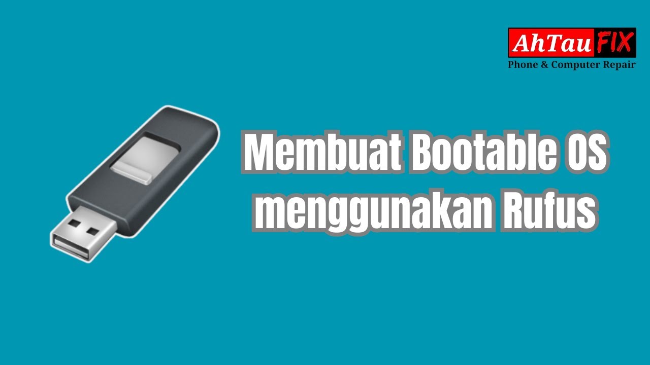 CARA MEMBUAT BOOTABLE OS MENGGUNAKAN APLIKASI RUFUS - YouTube