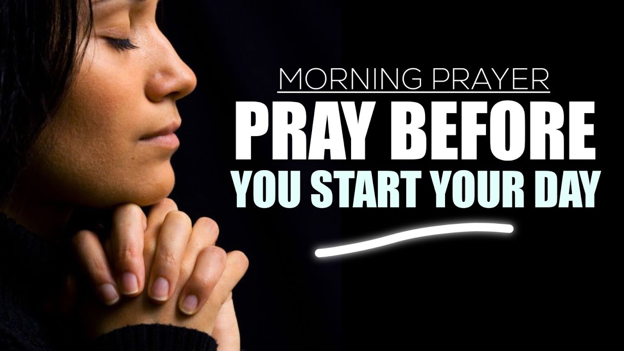 Always Pray First Before You Start Your Day Start Your Day | Morning ...