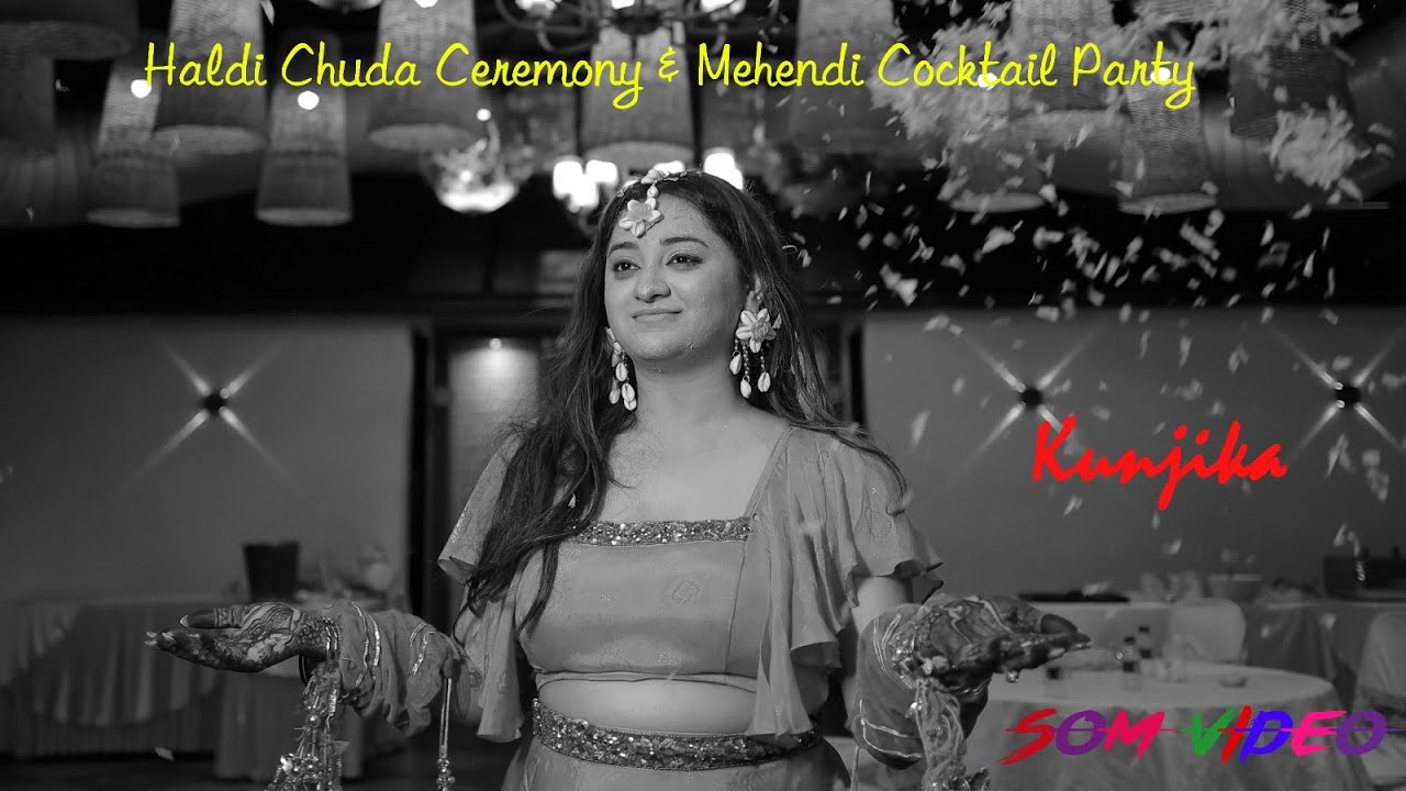 KUNJIKA HALDI CHUDA CEREMONY & MEHENDI COCKTAIL PARTY 2023 - YouTube