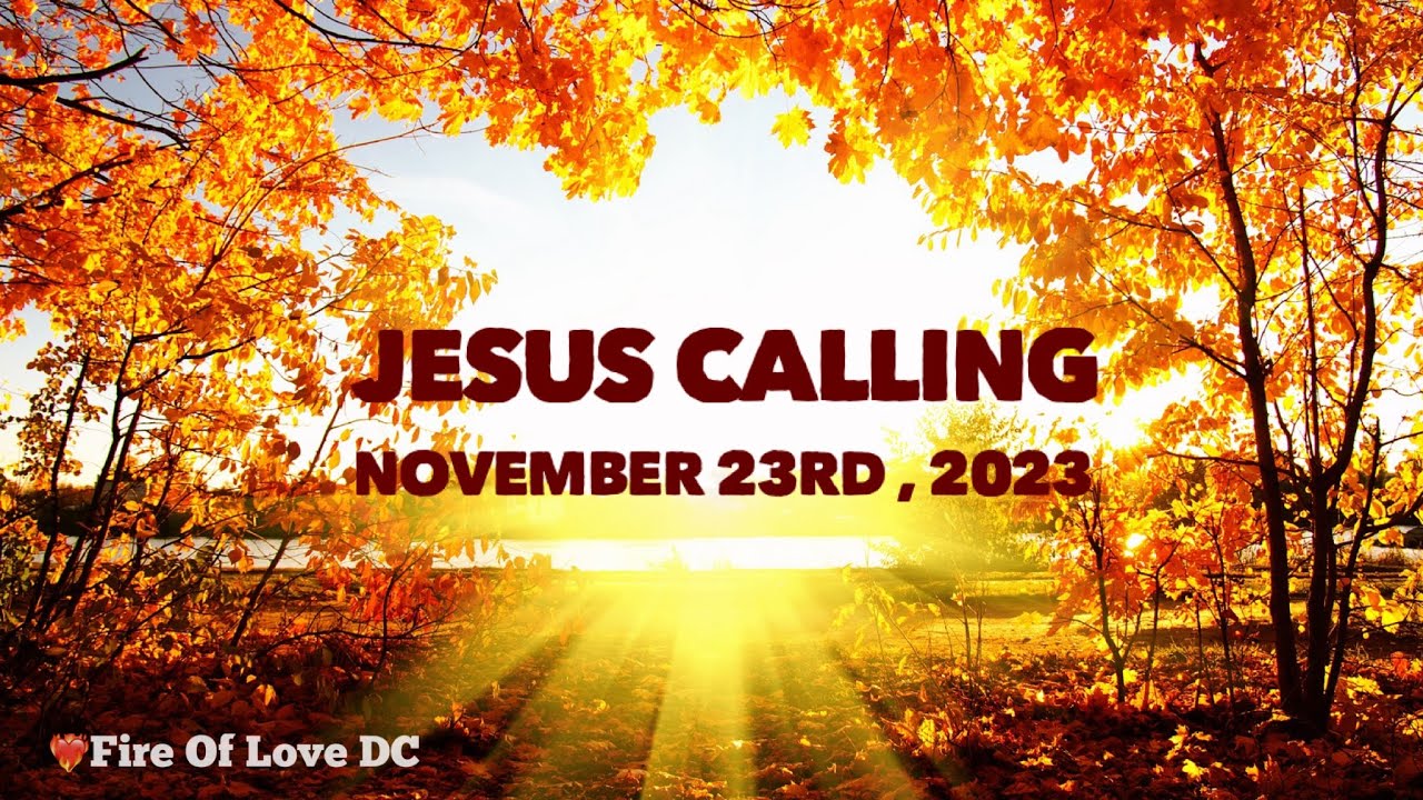 Jesus Calling Daily Devotion for November 23rd, 2023 - YouTube