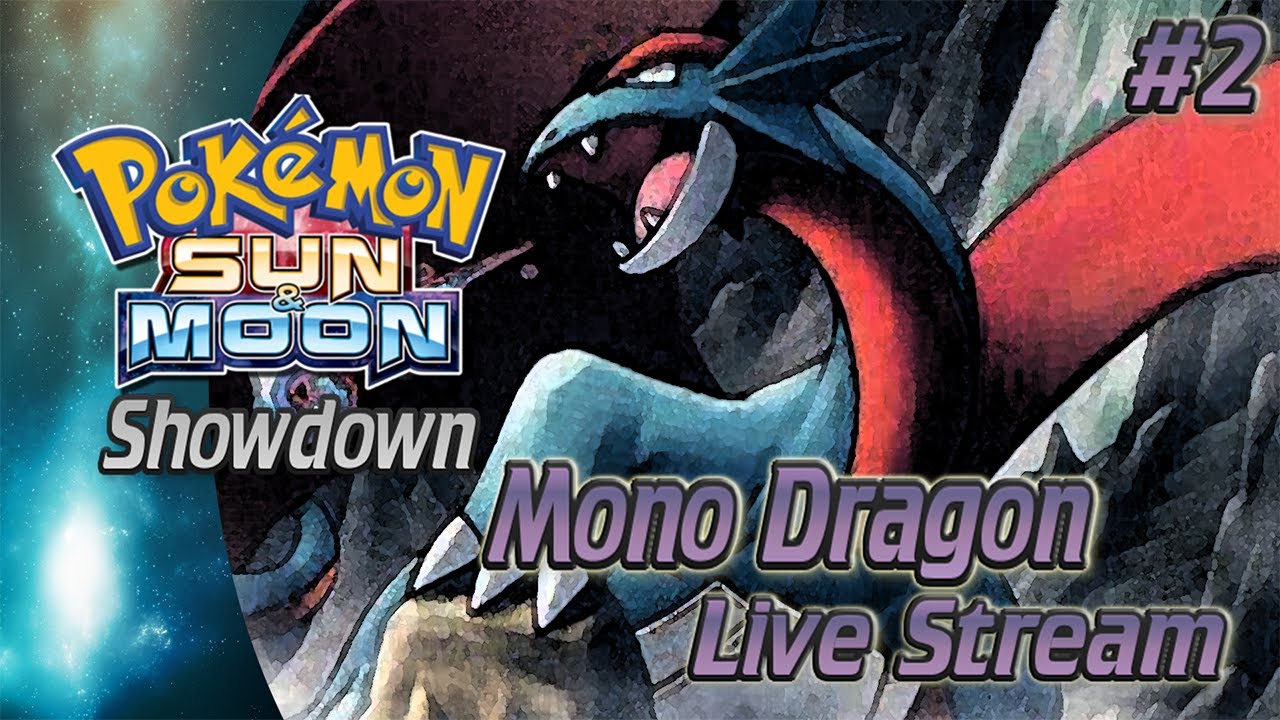 Pokémon Showdown Monotype Live Stream! Mono-Dragon #2 - YouTube
