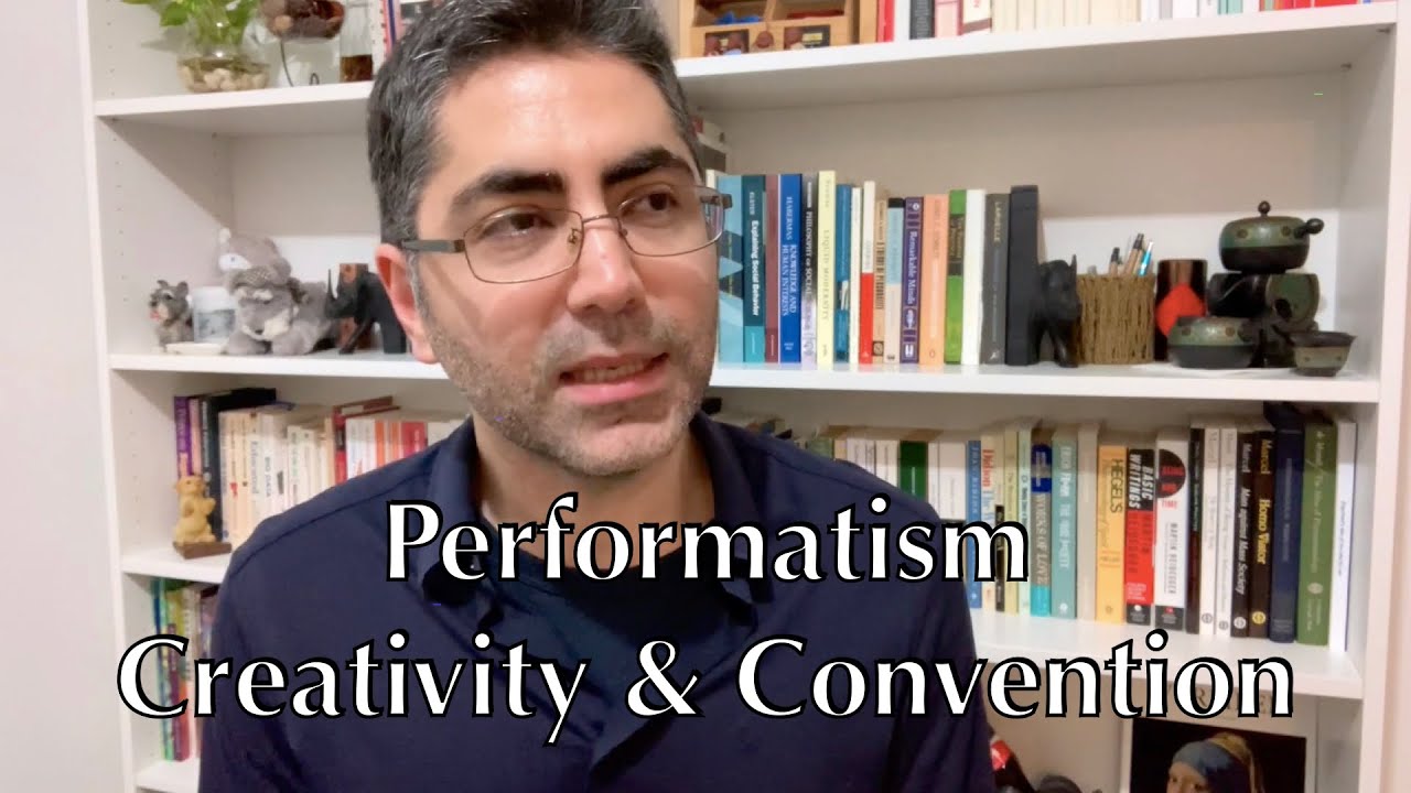 Performatism, Creativity, & Convention - YouTube