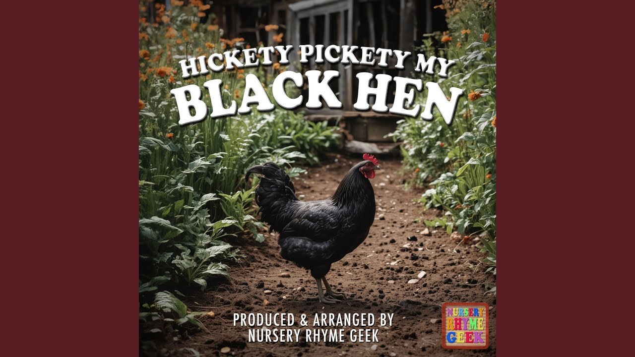 Hickety Pickety My Black Hen (Nursery Rhyme Version) - YouTube