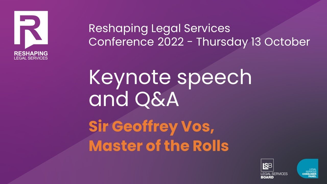 Sir Geoffrey Vos, Master of the Rolls - Reshaping Legal Services 2022 ...