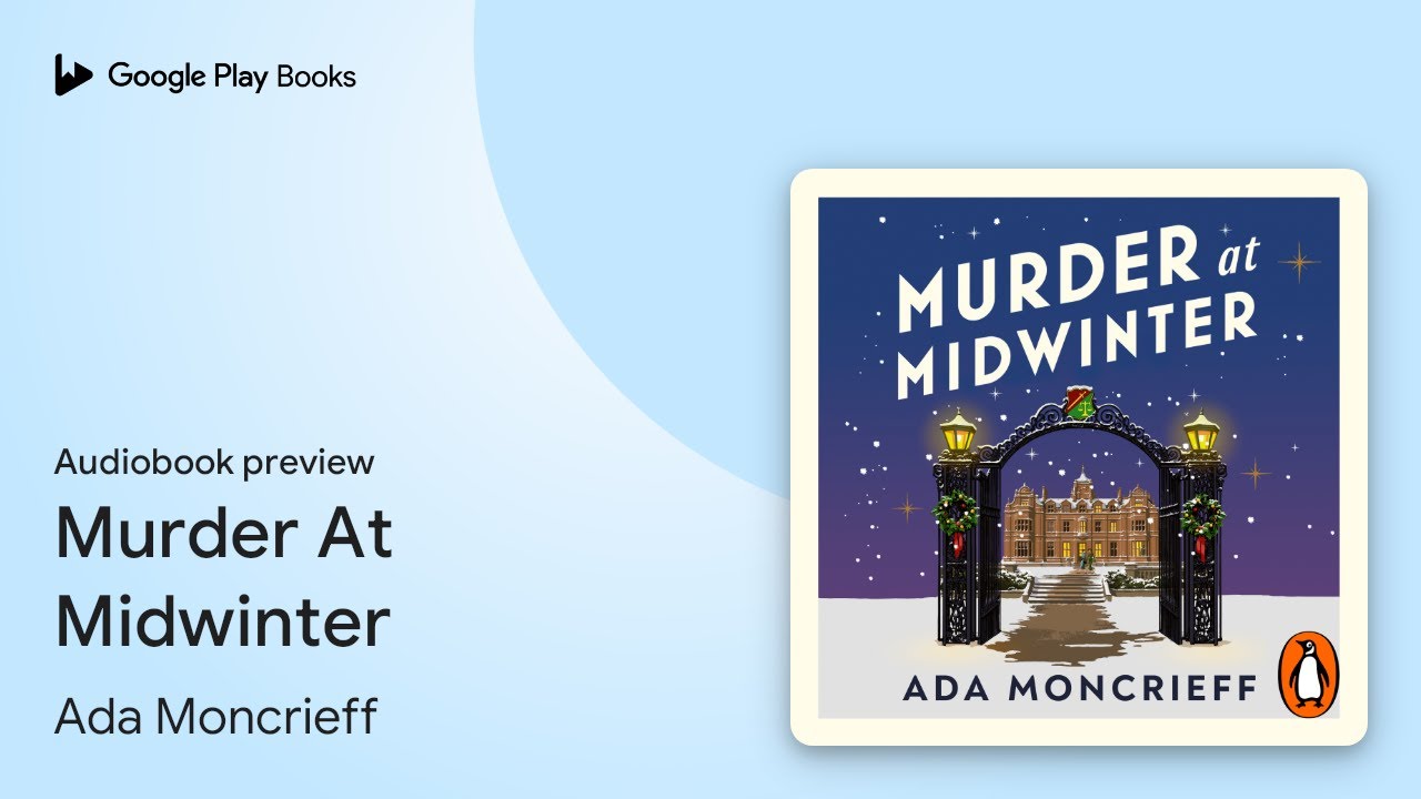 Murder At Midwinter by Ada Moncrieff · Audiobook preview - YouTube