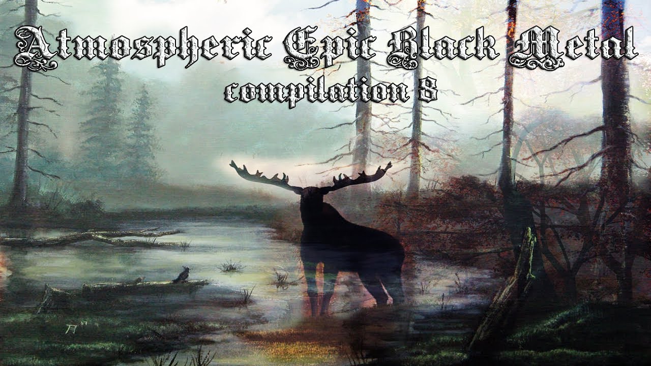 Atmospheric black metal compilation 8 epic bands - YouTube