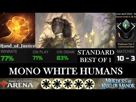 MONO WHITE HUMANS☀️77% WIN RATE (10-3)☀️STANDARD BO1 RANKED [MTG ARENA ...