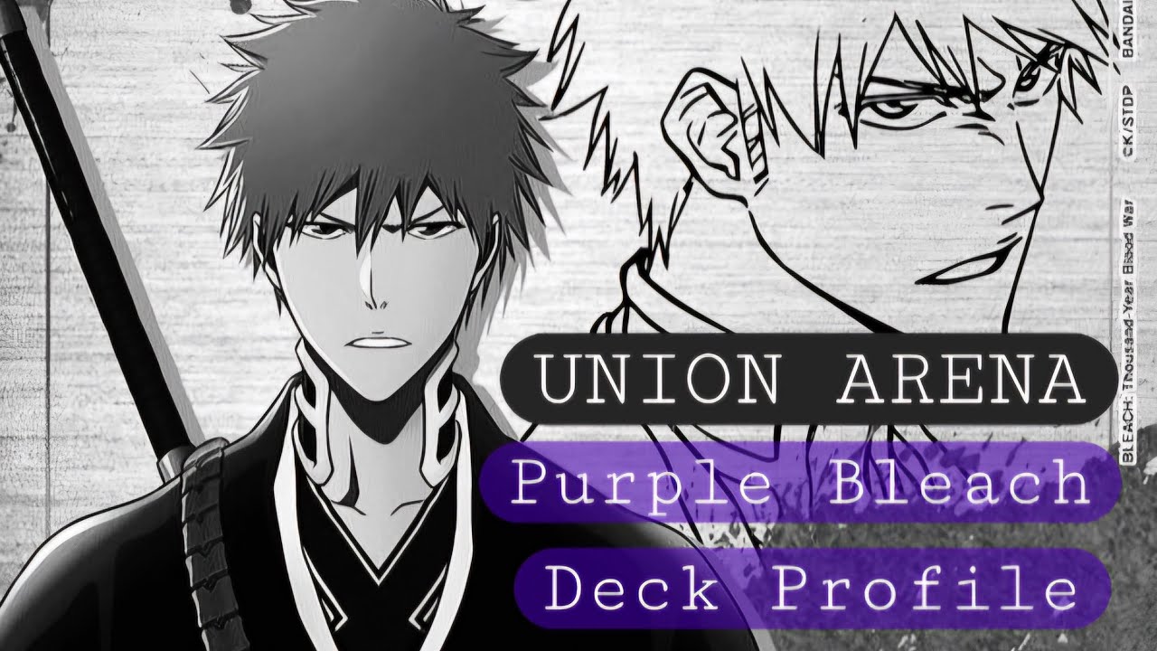 Union Arena - Purple Bleach Deck Profile | Breakdown and Discussion ...