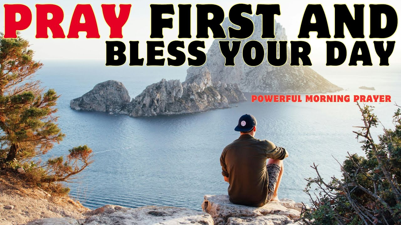 "Listen To This EVERYDAY Pray FIRST Before You Start Your Day Daily ...