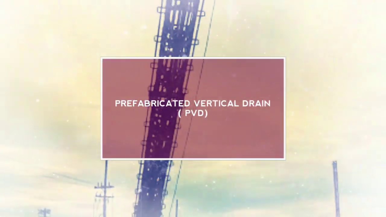 PREFABRICATED VERTICAL DRAIN ( PVD ) - YouTube