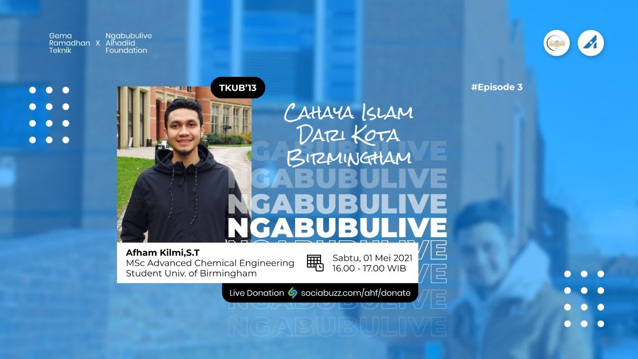 AHF Ngabubulive Eps 03 | Cahaya Islam Dari Kota Birmingham | Afham Kilmi, S.T - YouTube