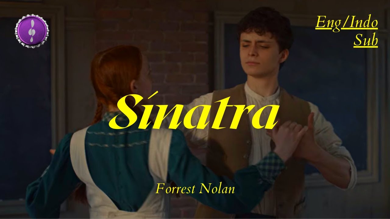 Forrest Nolan - Sinatra | Lirik + Terjemahan Indo - YouTube