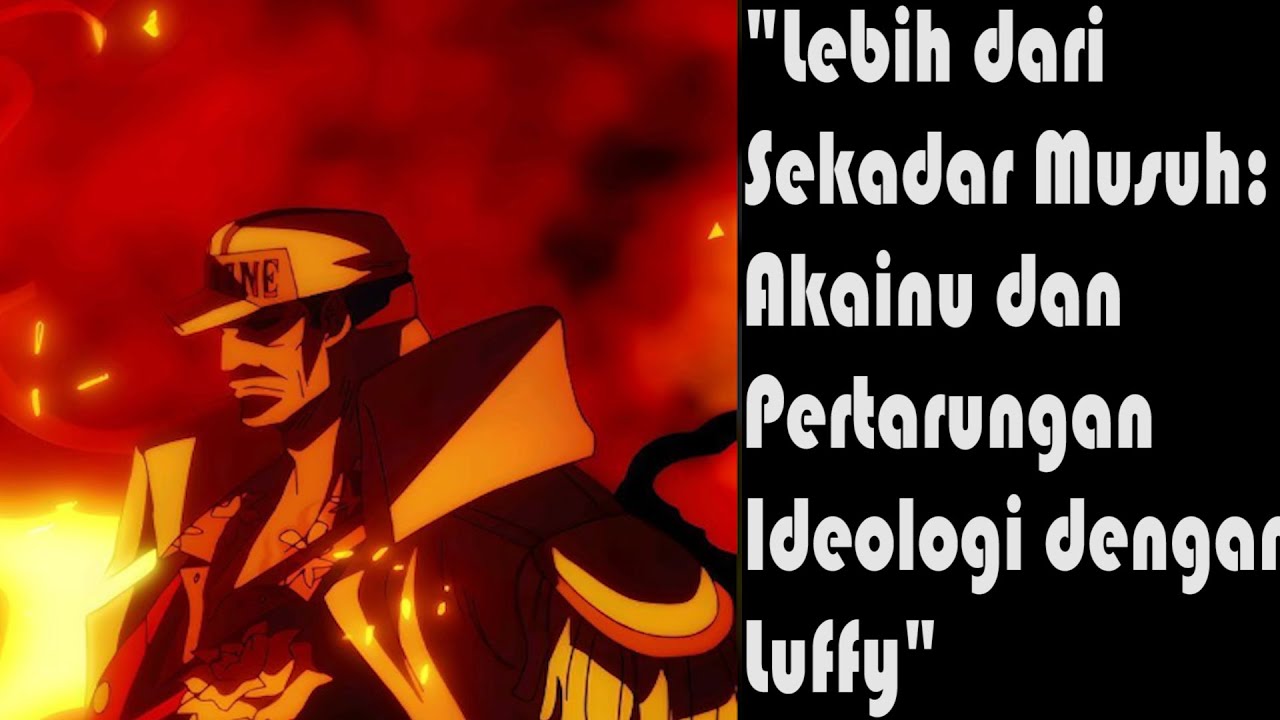 "Api Keadilan vs. Kebebasan Membara: Konfrontasi Epik Luffy dan Akainu ...