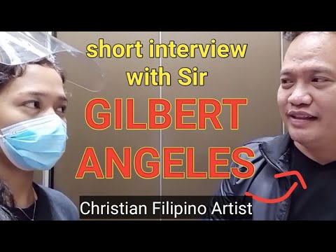 (Full Video) SHORT INTERVIEW WITH A CHRISTIAN ARTIST GILBERT ANGELES ...