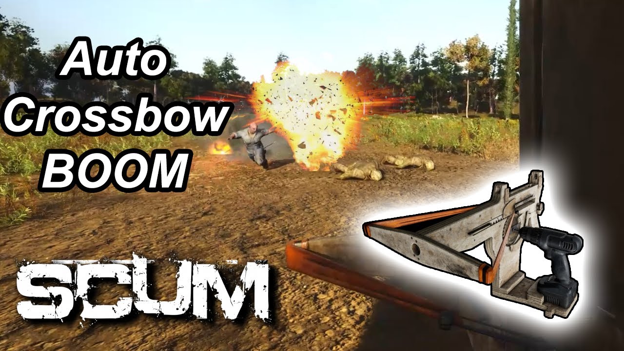 Full Auto Crossbow Explosive Bolts | SCUM | XFPS - YouTube
