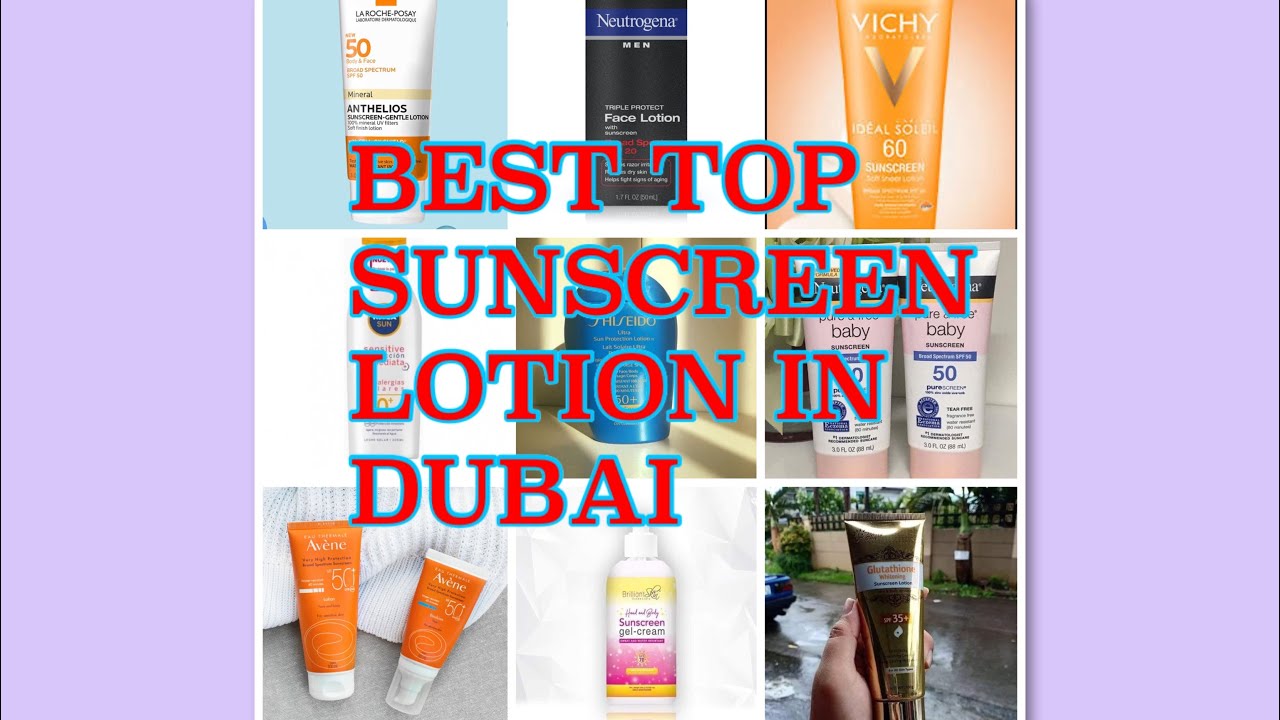 BEST TOP SUNCREAM LOTION IN DUBAI,UAE🇦🇪 - YouTube