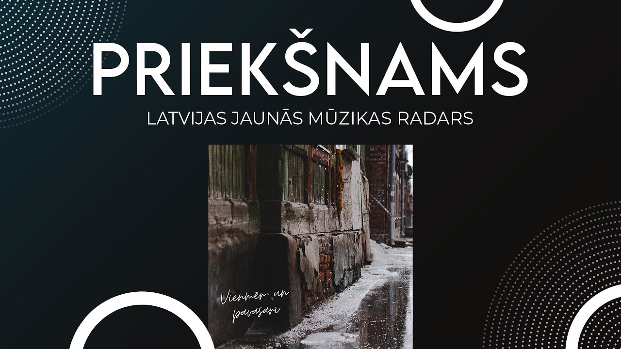 Mārtiņš Kits - Vienmēr un pavasarī // PRIEKŠNAMS - Latvijas jaunās ...