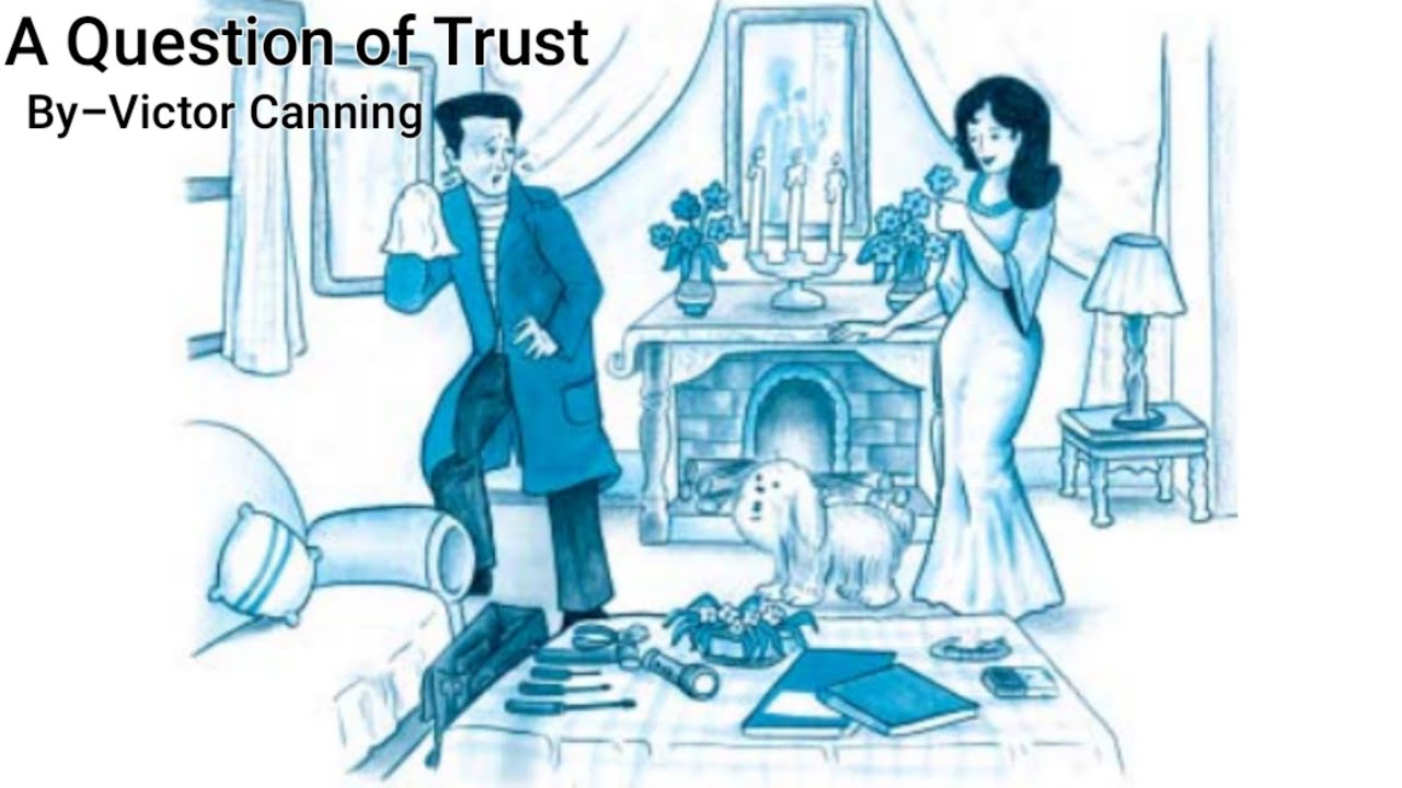 A Question of Trust. Lesson for Class 10th. - YouTube