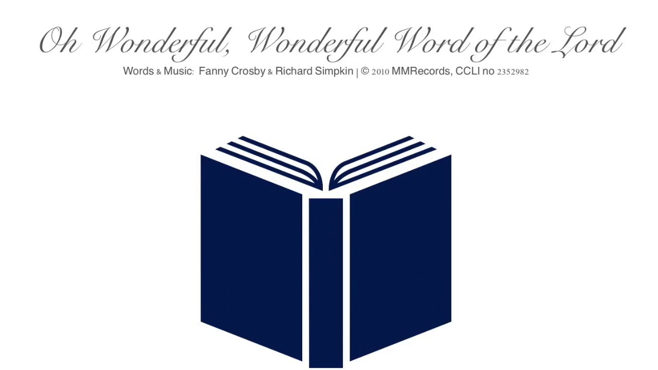Oh Wonderful, Wonderful Word of the Lord - YouTube