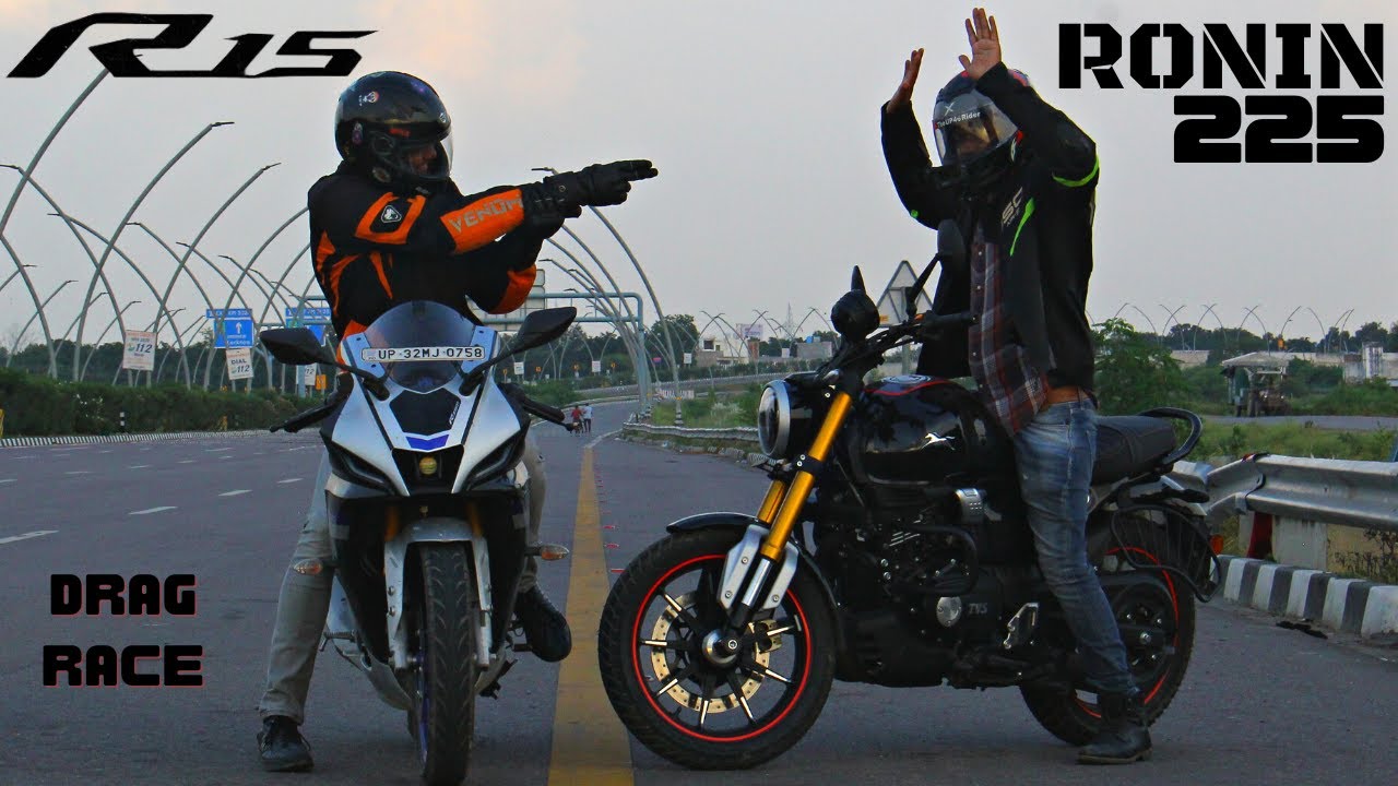 RONIN 225 VS R15M Drag Race, Yamaha vs TVS Top End Battle - YouTube