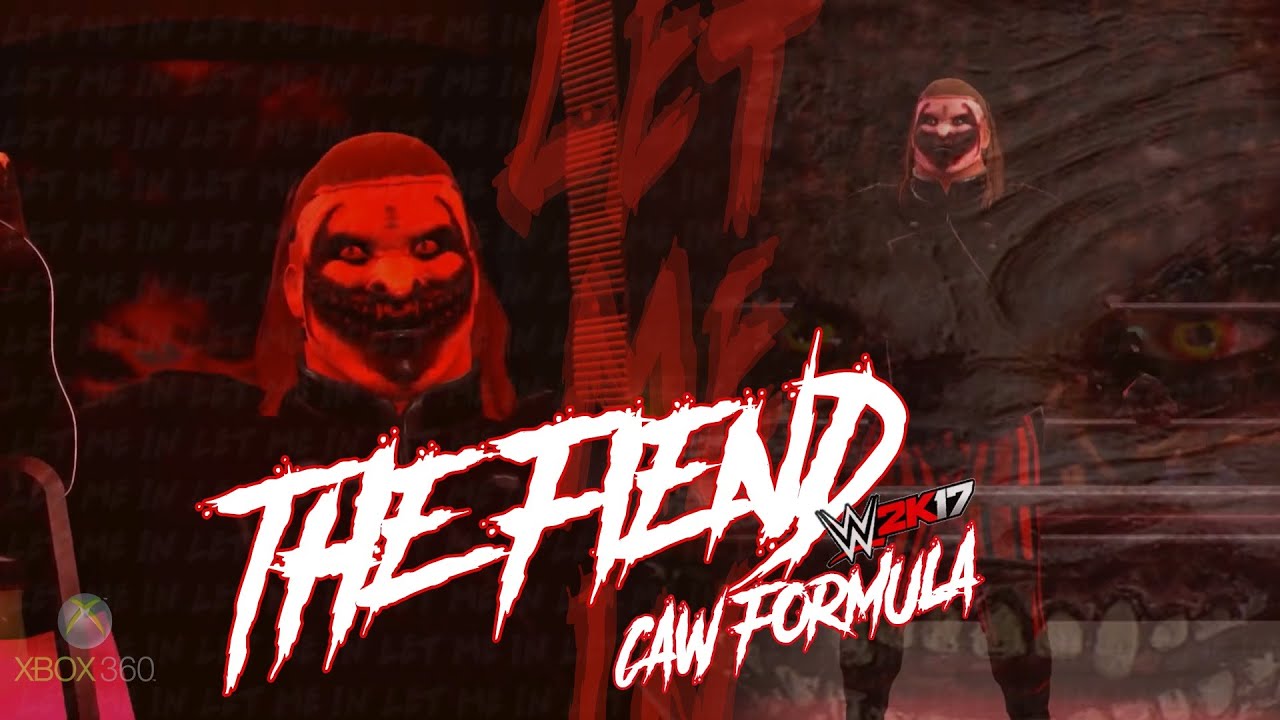 WWE 2K17 - THE FIEND BRAY WYATT CAW FORMULA - PS3/XBOX360 - YouTube