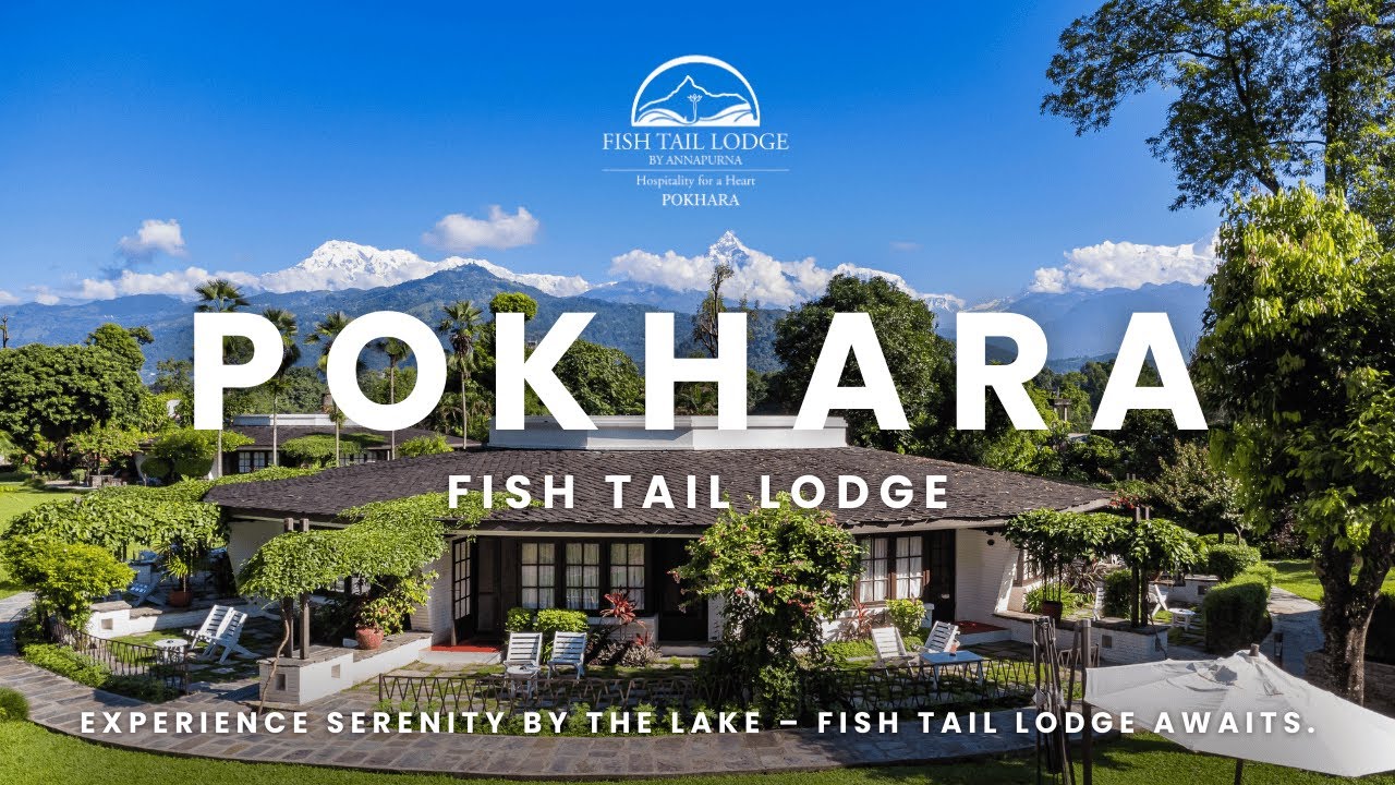 Fish Tail Lodge by Annapurna | Lakeside Resort, Pokhara - YouTube