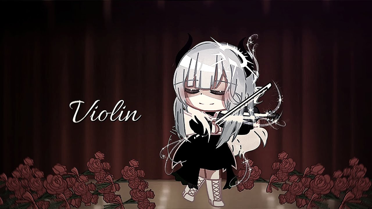 ⋆ ˚｡⋆୨୧˚ Violin ˚୨୧⋆｡˚ ⋆ || gacha || - YouTube