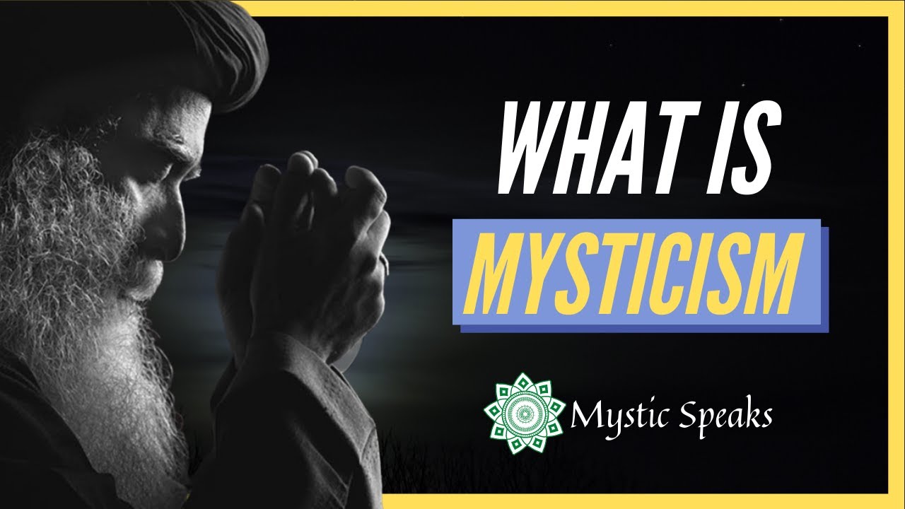 What Is Mysticism ? | Mystic Speaks - YouTube